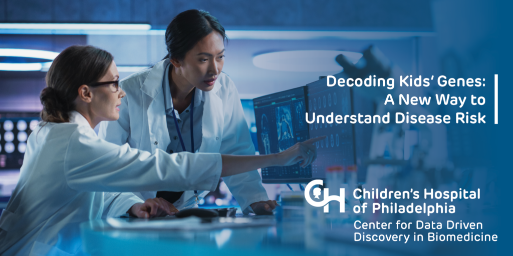 Decoding Kids' Genes: A New Way to Understand Disease Risk - Children's ...